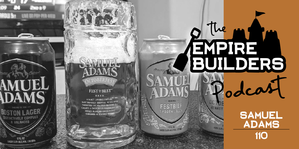 #110: Samuel Adams - Trailblazing Craft Beer