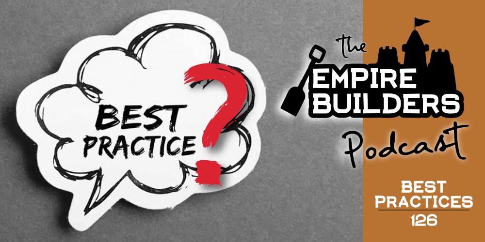 #126: Best Practices - Are they though???